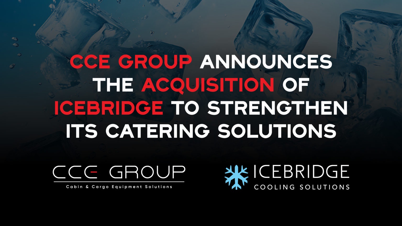 CCE Group Strengthens Aerospace Portfolio with Acquisition of Icebridge ...